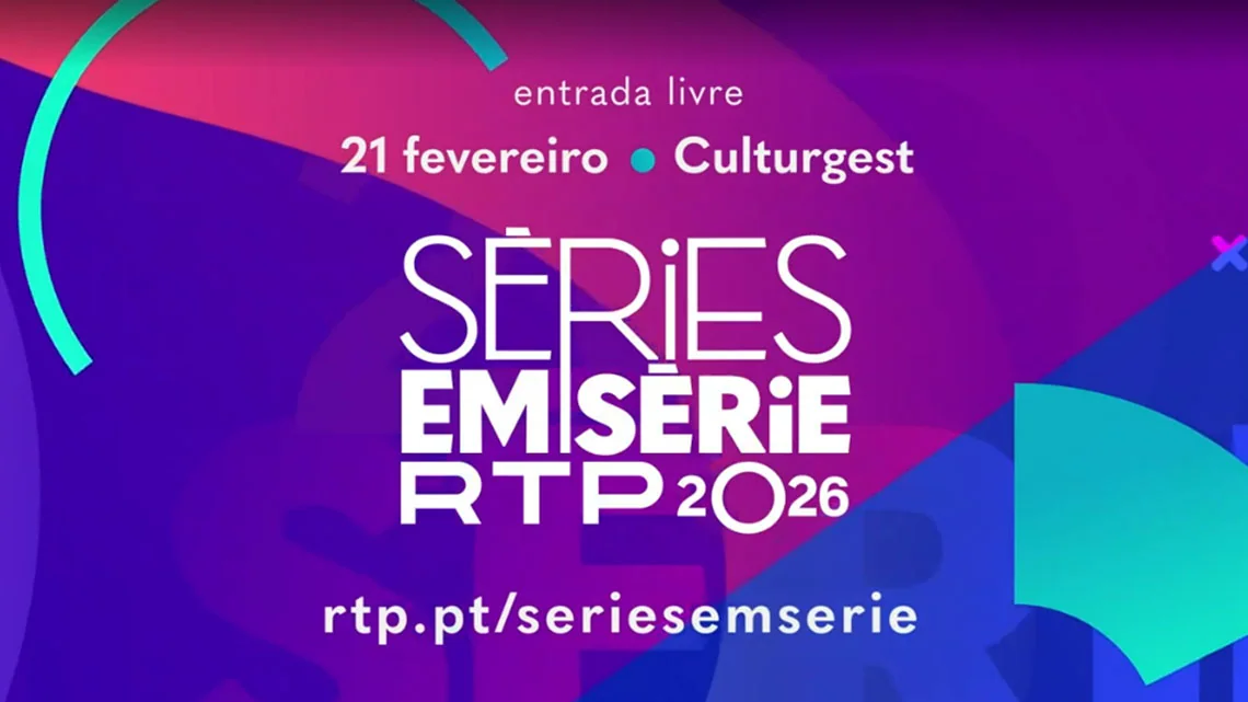 Séries em Série 2026: evento da RTP está de regresso este mês - Séries ...